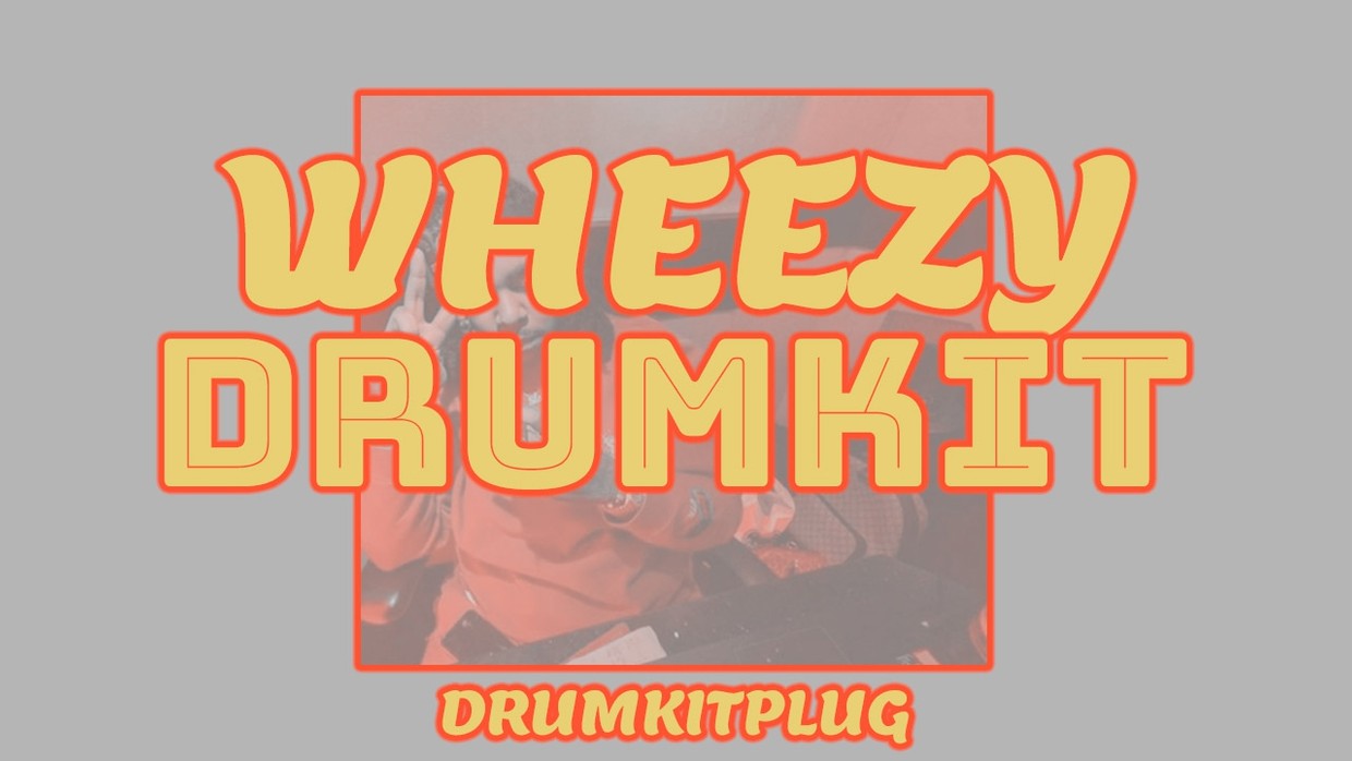 DRUMKITPLUG - WHEEZY DRUM KIT (FLP, LOOPS & MIXER PRES - wod