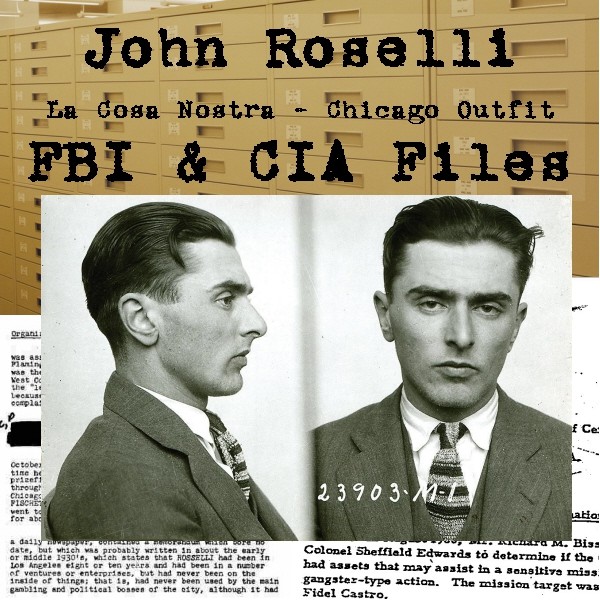John Roselli - La Cosa Nostra - Chicago Outfit FBI & C ...