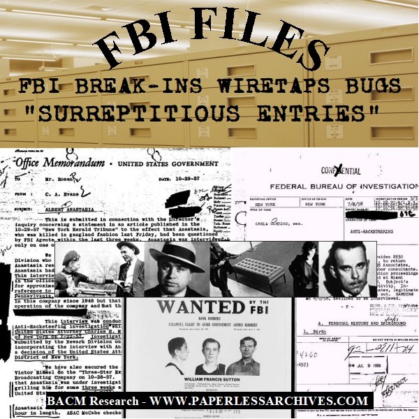 FBI Break-Ins, Wiretaps, and Bugs FBI Files - PaperlessArchives.com